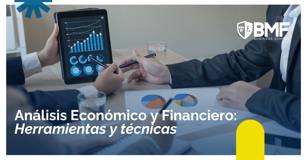 Análisis económico y financiero: herramientas y técnicas - bmfschool.com